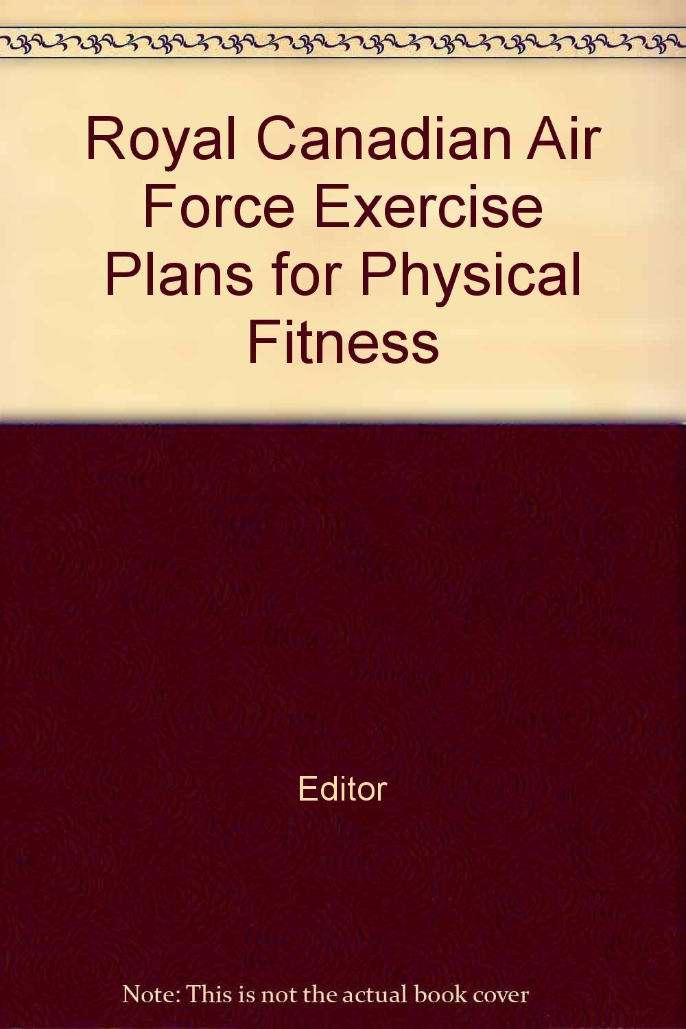Royal Canadian Air Force Exercise Plans for Physical Fitness: Amazon.co ...