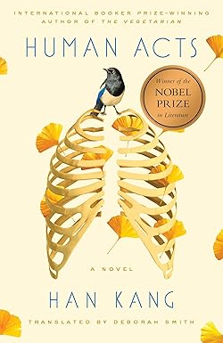 Amazon.com: Human Acts: A Novel: 9781101906743: Kang, Han, Smith ...
