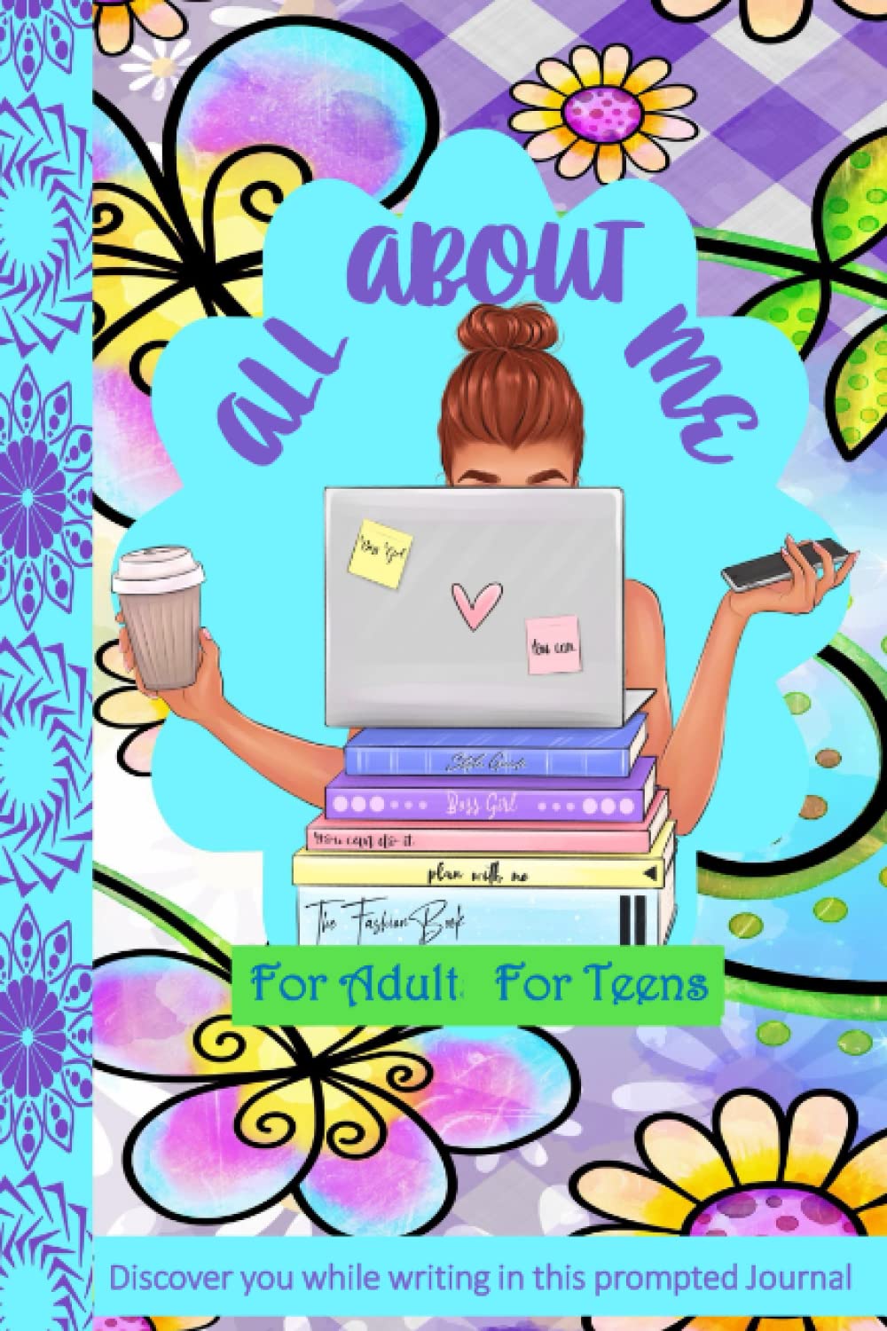 ALL ABOUT ME FOR ADULTS: Discover you while writing in this prompted ...
