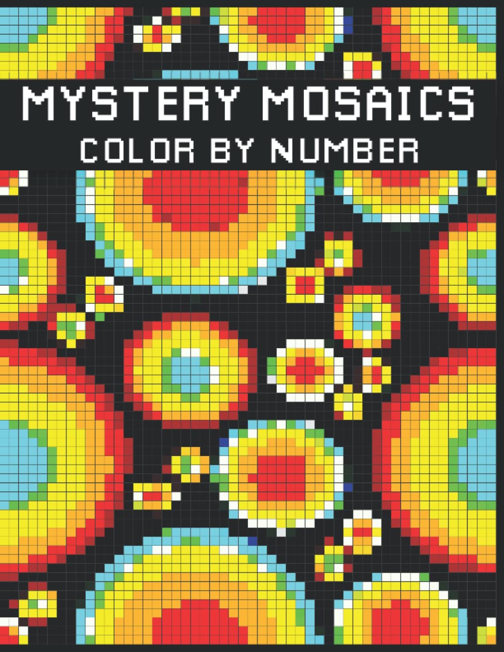 Mystery Mosaics Color By Number Color Quest Coloring Book Pixel ...