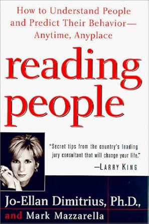 Reading People: How to Understand People and Predict Their Behavior ...