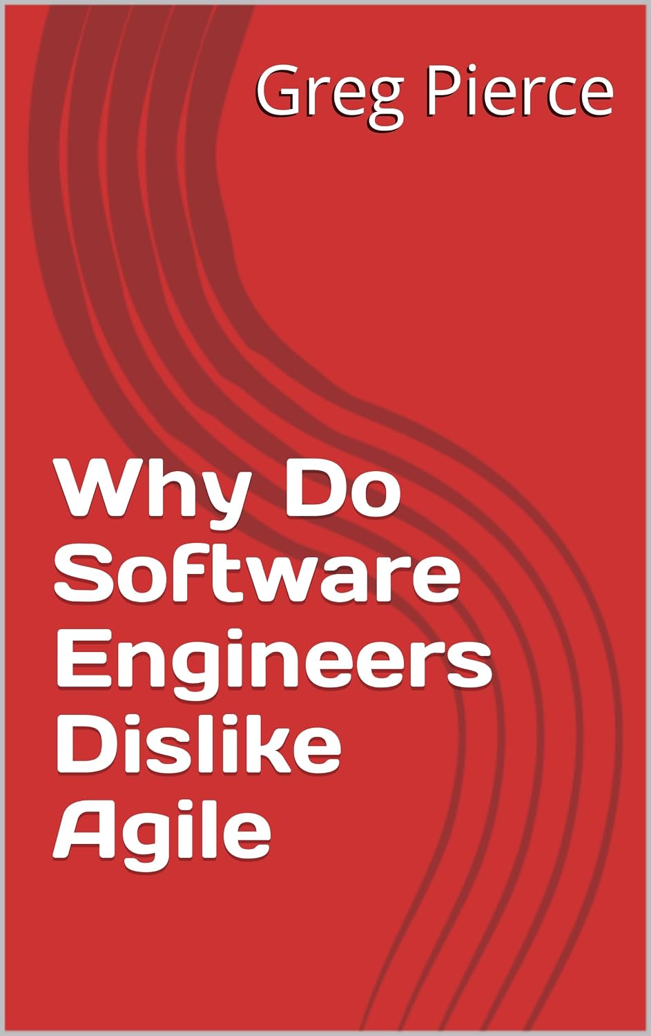Amazon.com: Why Do Software Engineers Dislike Agile (Engineering ...