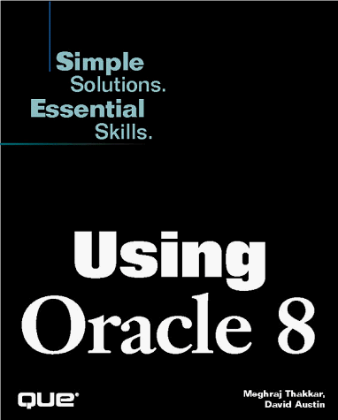 Using Oracle 8 (Using Series): 9780789716538: Computer Science Books ...