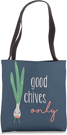 Amazon.com: Good Chives Only - Cute Plant Lovers Gardening Foodie Theme ...