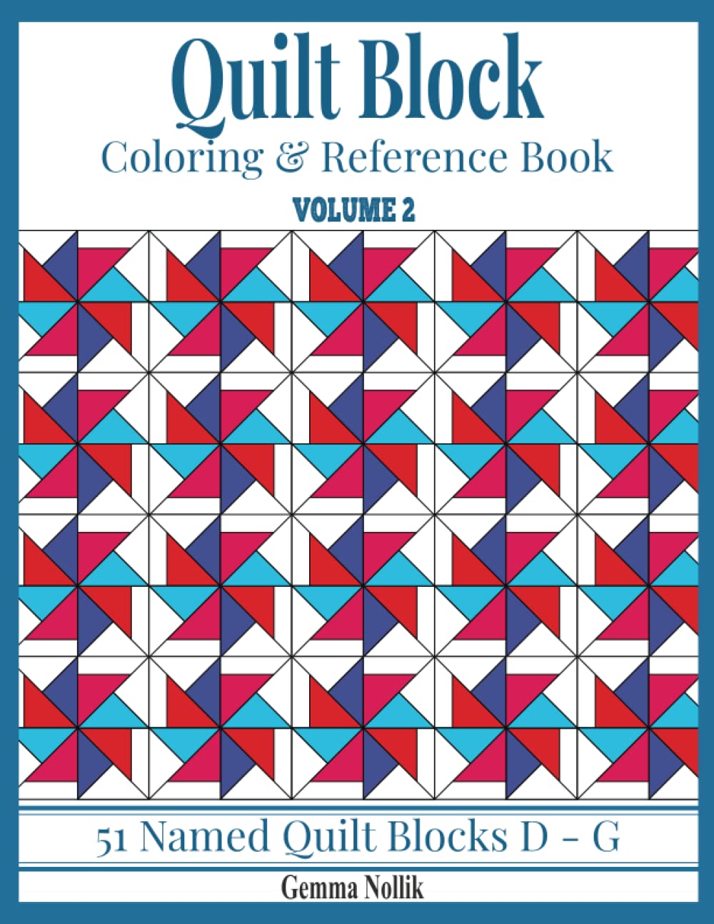Amazon.com: Quilt Block Coloring & Reference Book. Volume 2: 51 Quilt ...