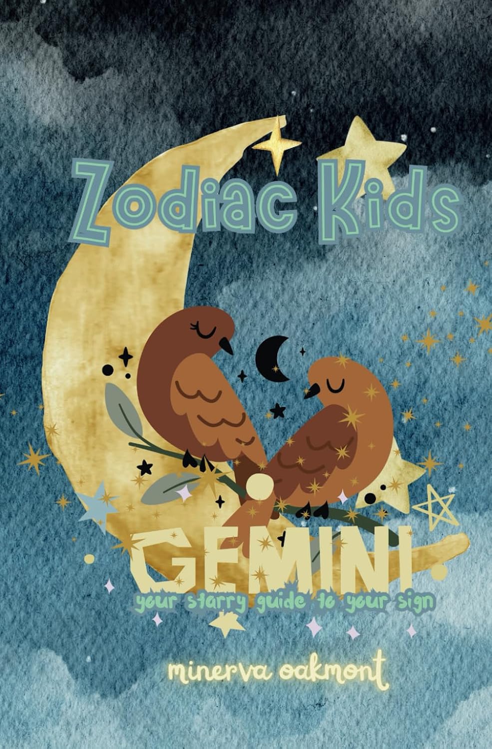 Zodiac Kids Your Starry Guide to Your Sign: Gemini (The Zodiac Kids ...