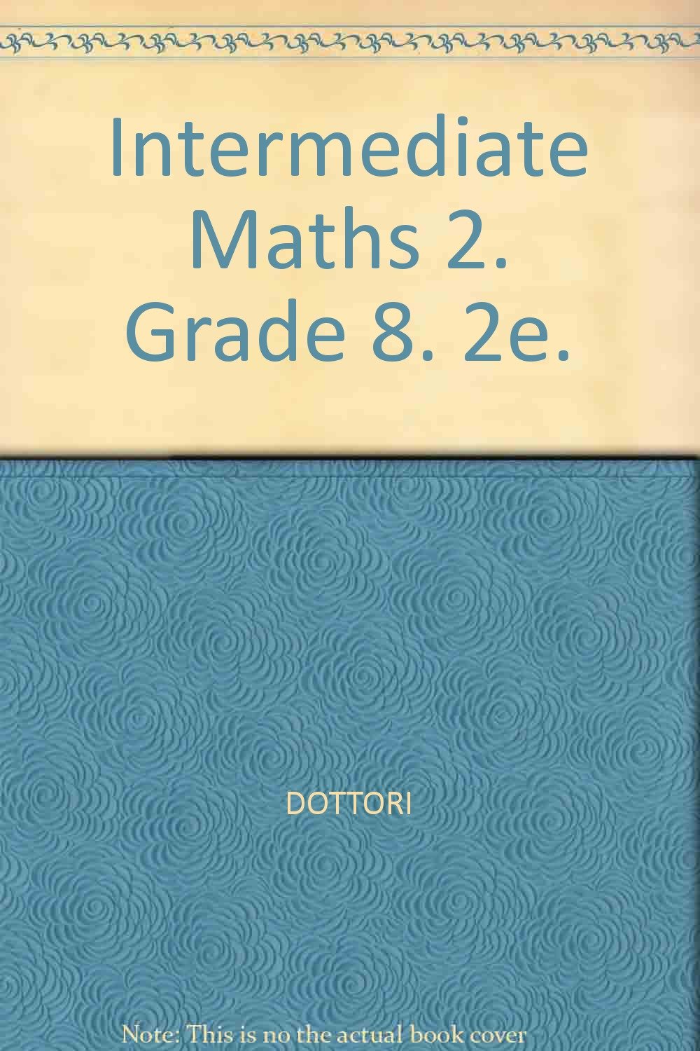 Amazon | Intermediate Maths 2. Grade 8. 2e. | Dottori, D. | Mathematics