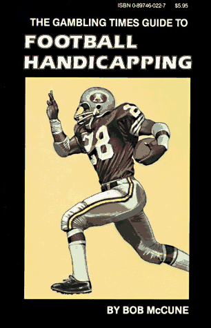 Gambling Times Guide to Football Handicapping: McCune, Bob ...