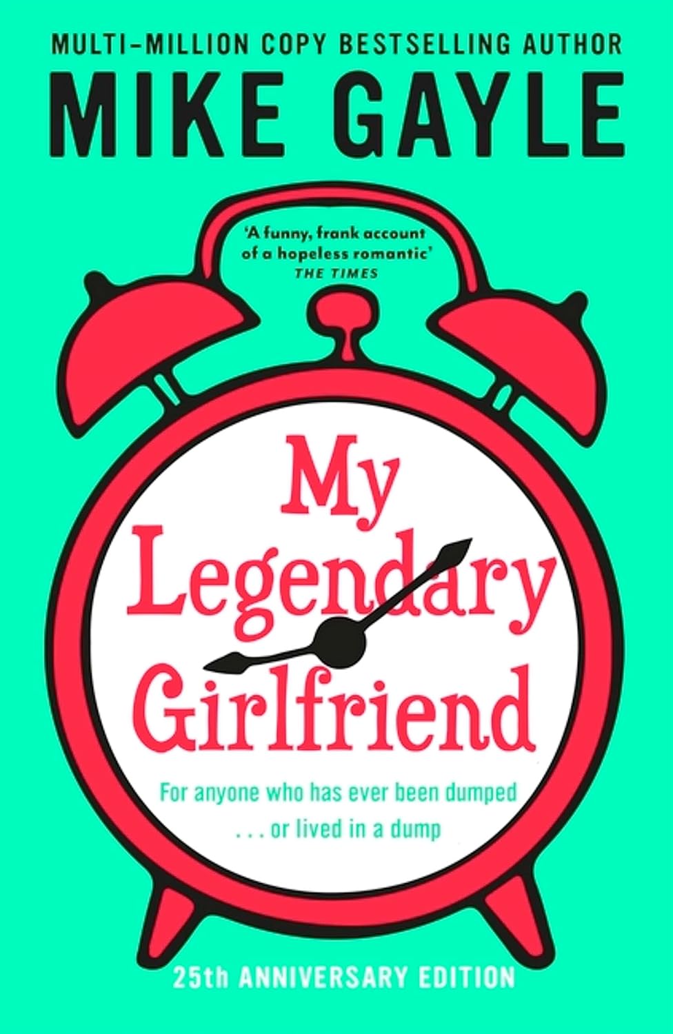 My Legendary Girlfriend: Mike Gayle: 9781399716079: Amazon.com: Books
