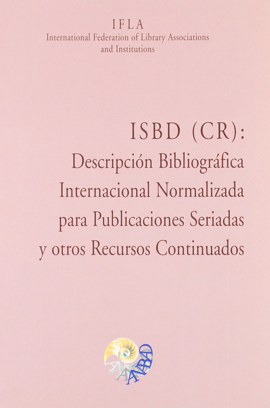 Amazon.com: ISBD (CR), descripción bibliográfica internacional ...