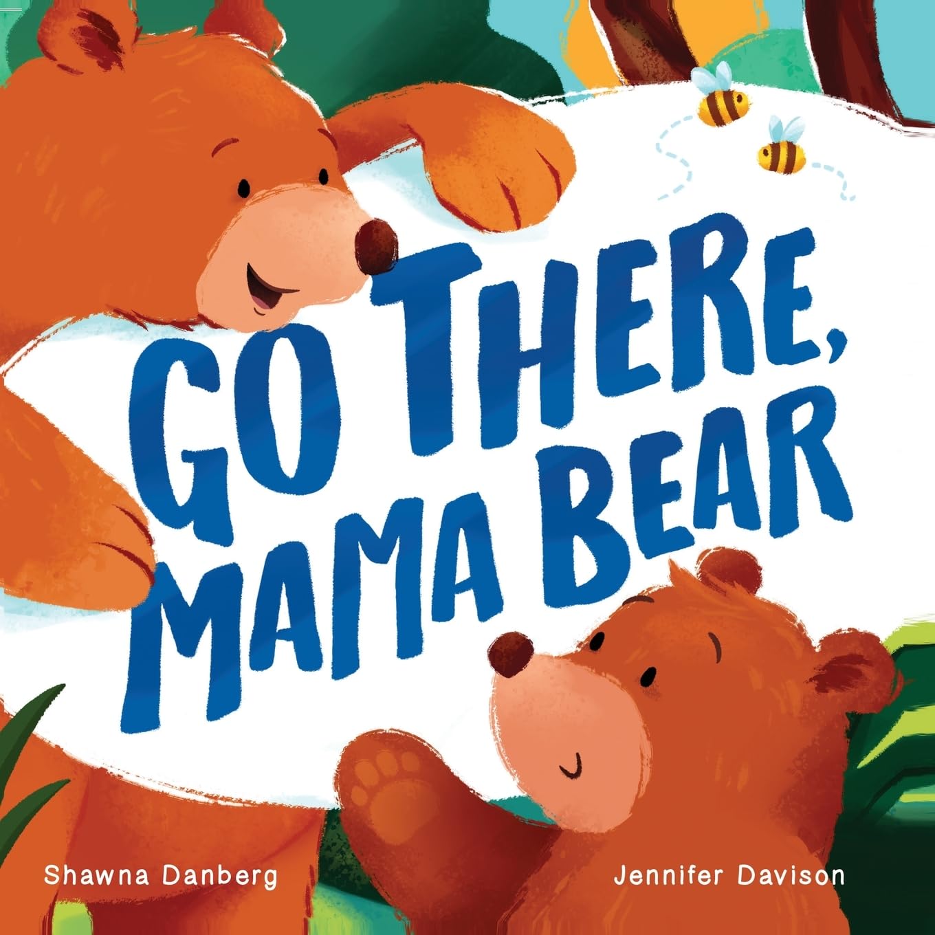 Amazon.com: Go There, Mama Bear: 9781955546522: Danberg, Shawna ...