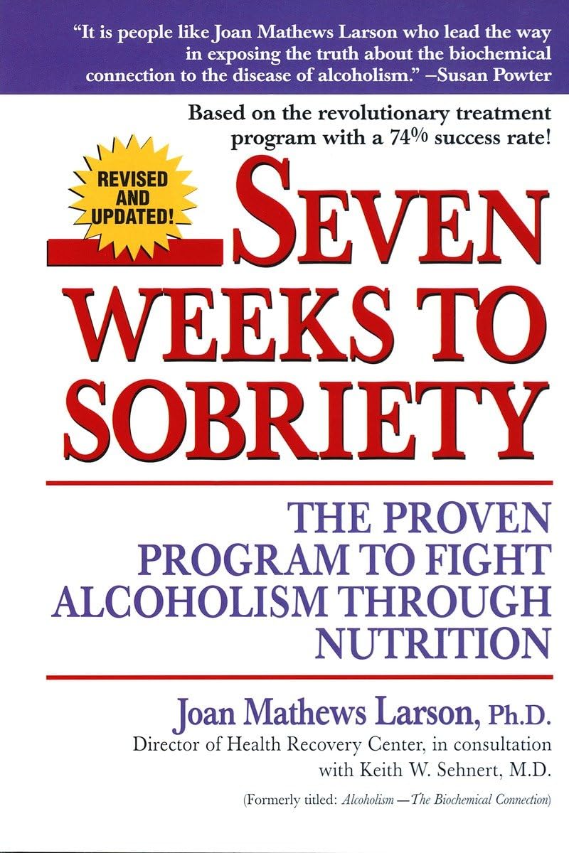 Seven Weeks to Sobriety: The Proven Program to Fight Alcoholism through ...