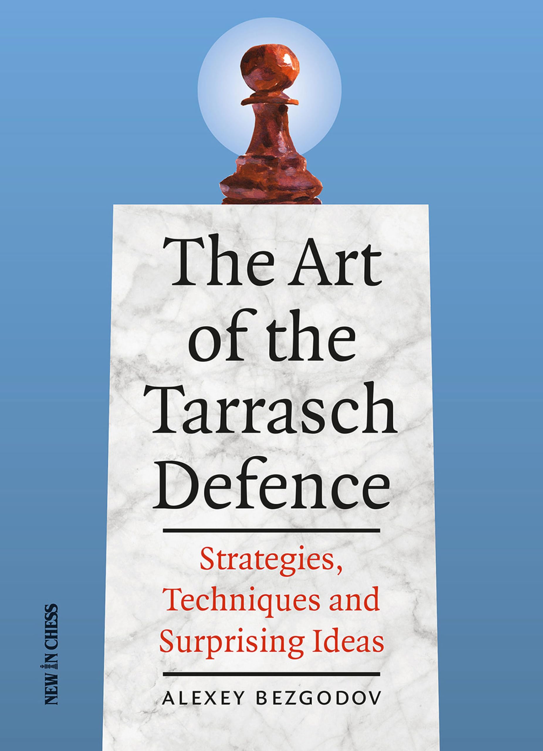 The Art of the Tarrasch Defence: Strategies, Techniques and Surprising ...