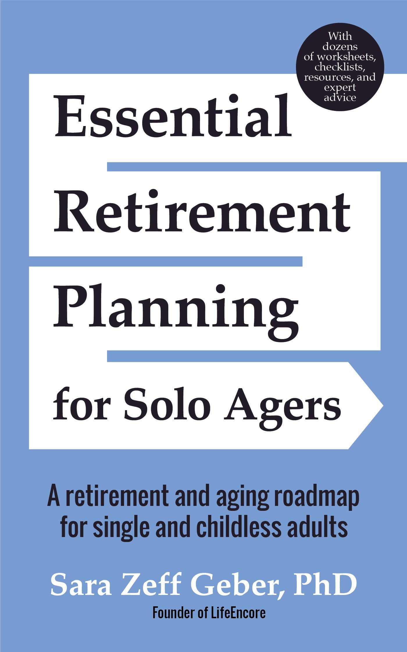 Essential Retirement Planning for Solo Agers: A Retirement and Aging ...