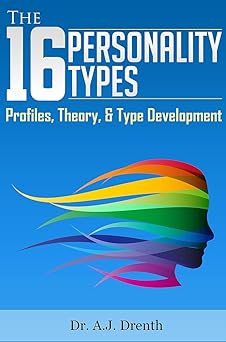 The 16 Personality Types: Profiles, Theory, & Type Development - Kindle ...