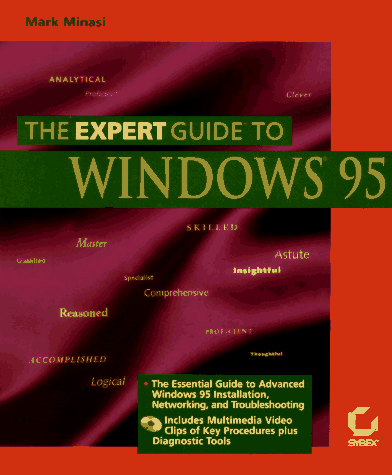 The Expert Guide to Windows 95: Minasi, Mark, Campbell, Patrick ...