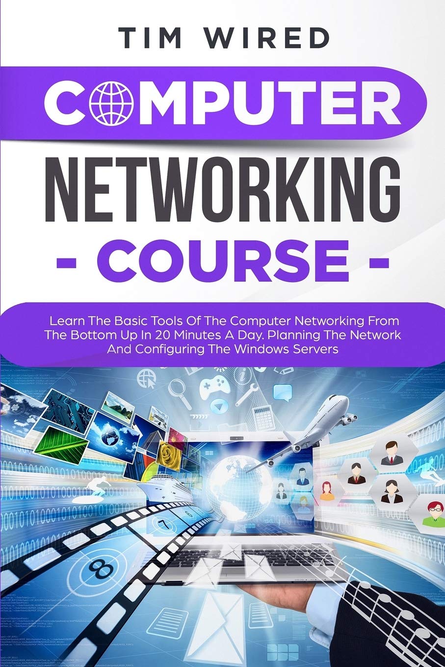 COMPUTER NETWORKING COURSE: Learn The Basic Tools Of The Computer ...