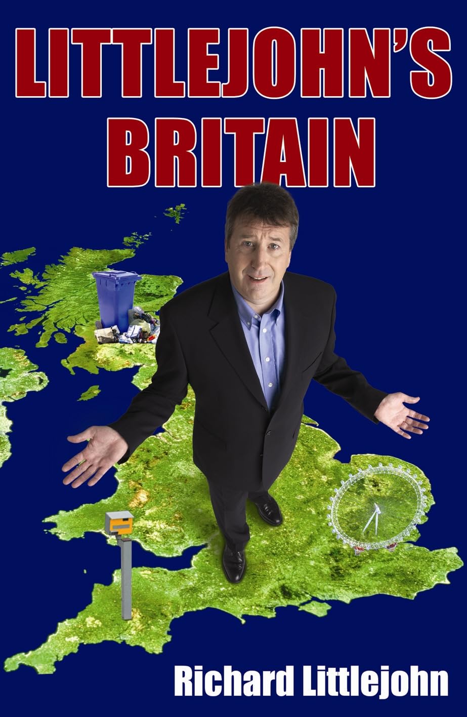 Littlejohn's Britain: Littlejohn, Richard: 9780091795672: Amazon.com: Books