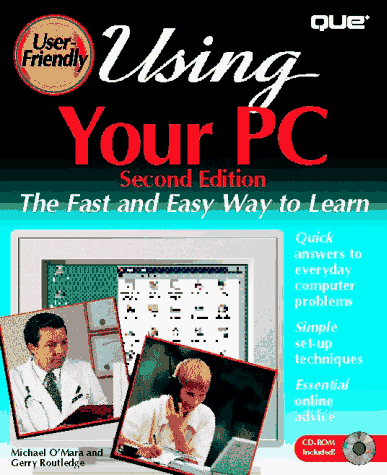 Using Your PC: O'Mara, Michael, Routledge, Gerald R.: 9780789706379 ...