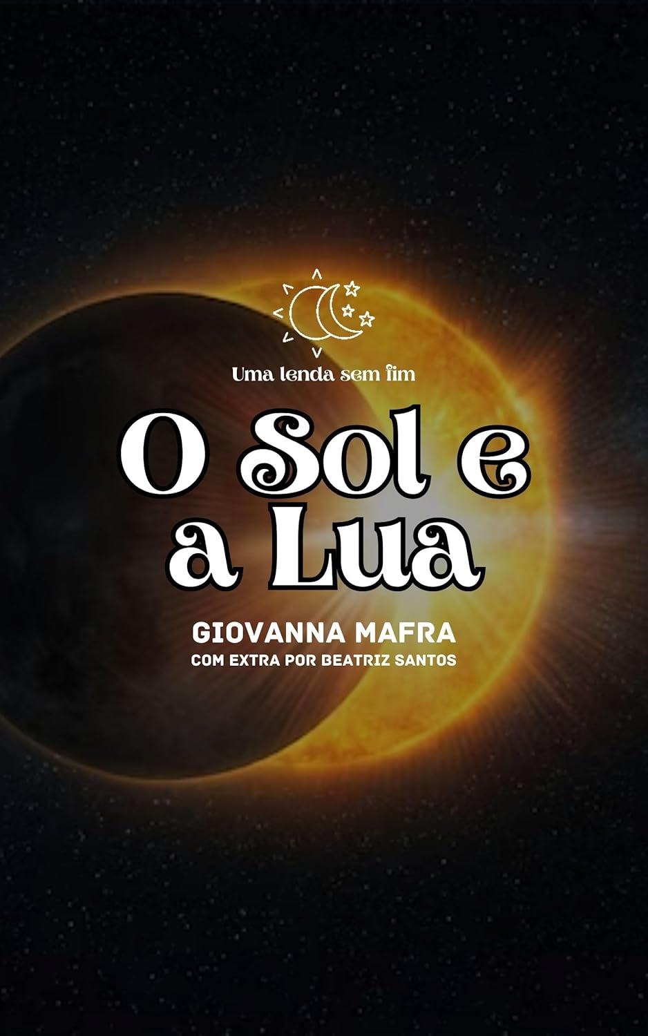 Amazon.com.br eBooks Kindle: O Sol e a Lua: Uma lenda sem fim, Mafra, Giovanna