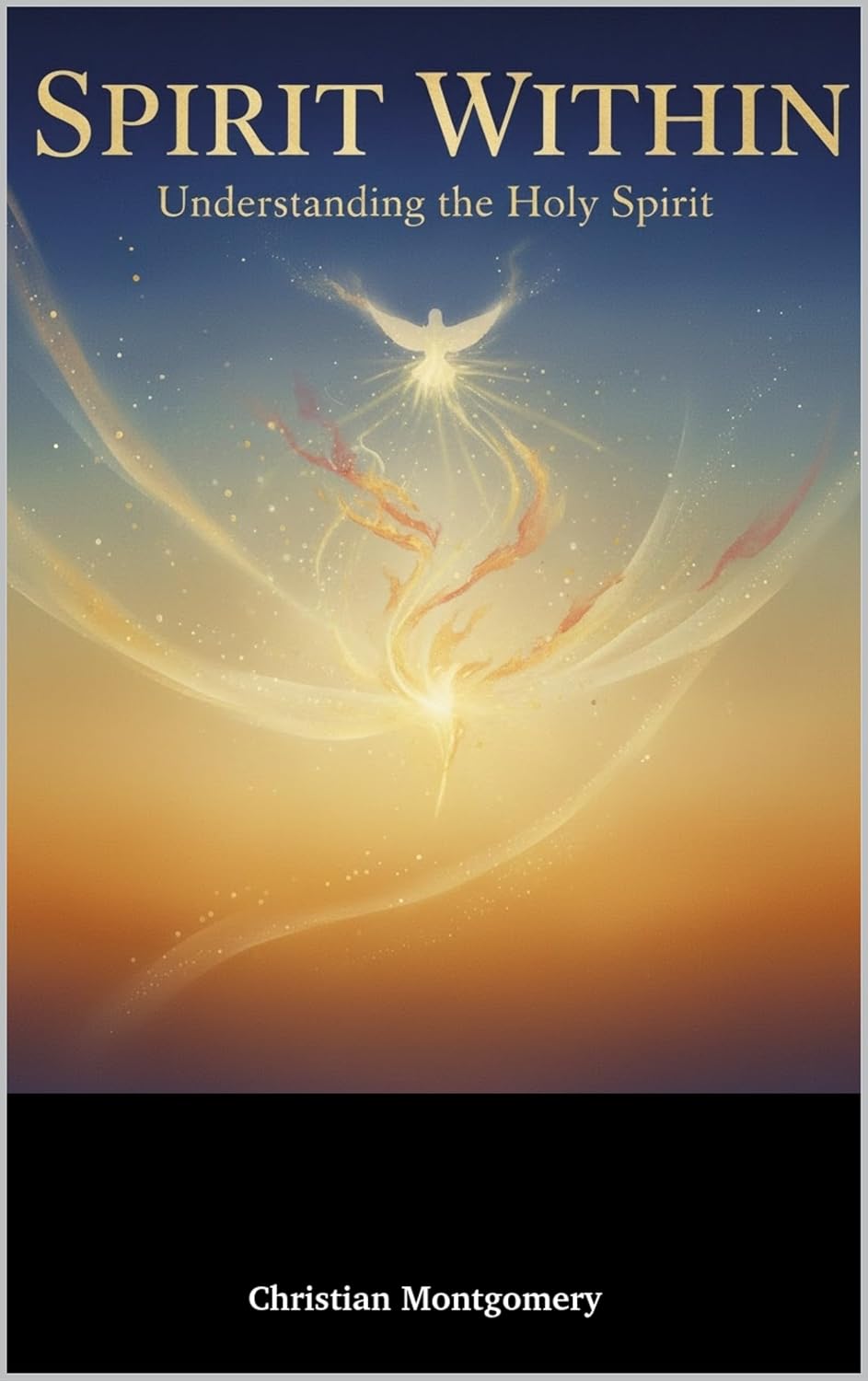 SPIRIT WITHIN: Understanding the Holy Spirit eBook : Montgomery ...