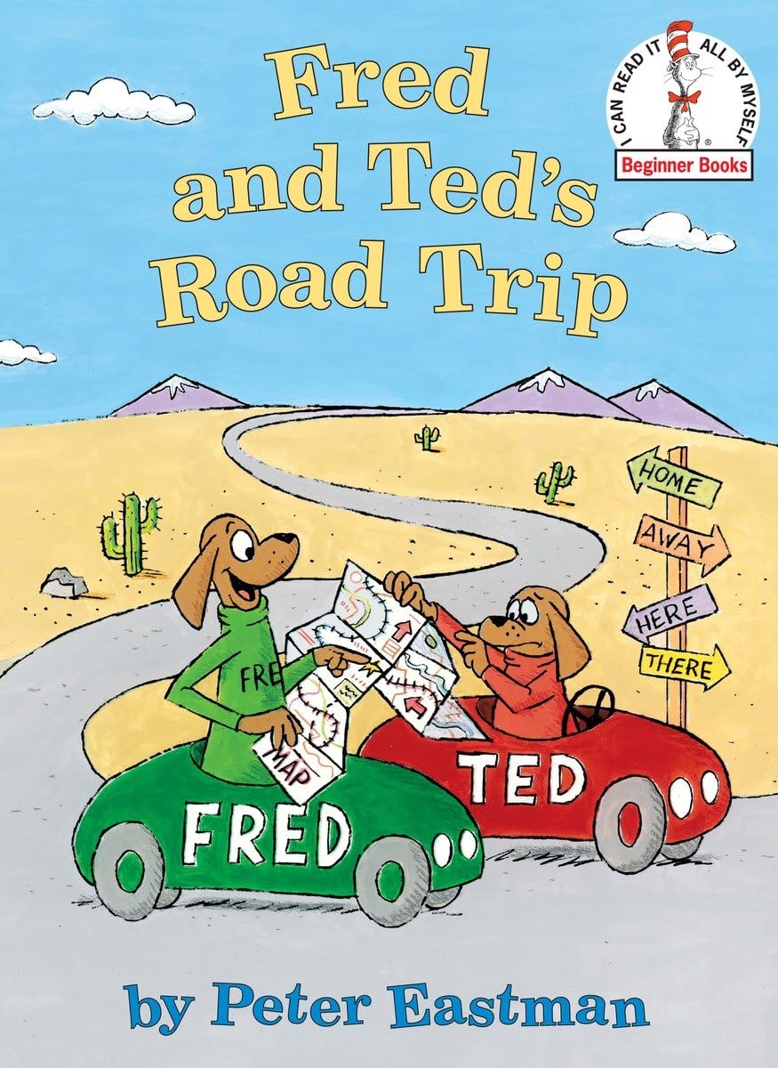 Fred and Ted's Road Trip (Beginner Books(R)) : Eastman, Peter: Amazon ...