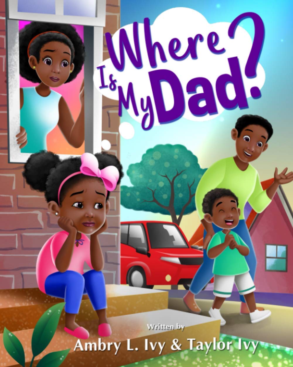 Where Is My Dad?: Amazon.co.uk: Ivy, Ambry L., Ivy, Taylor, Astiko ...