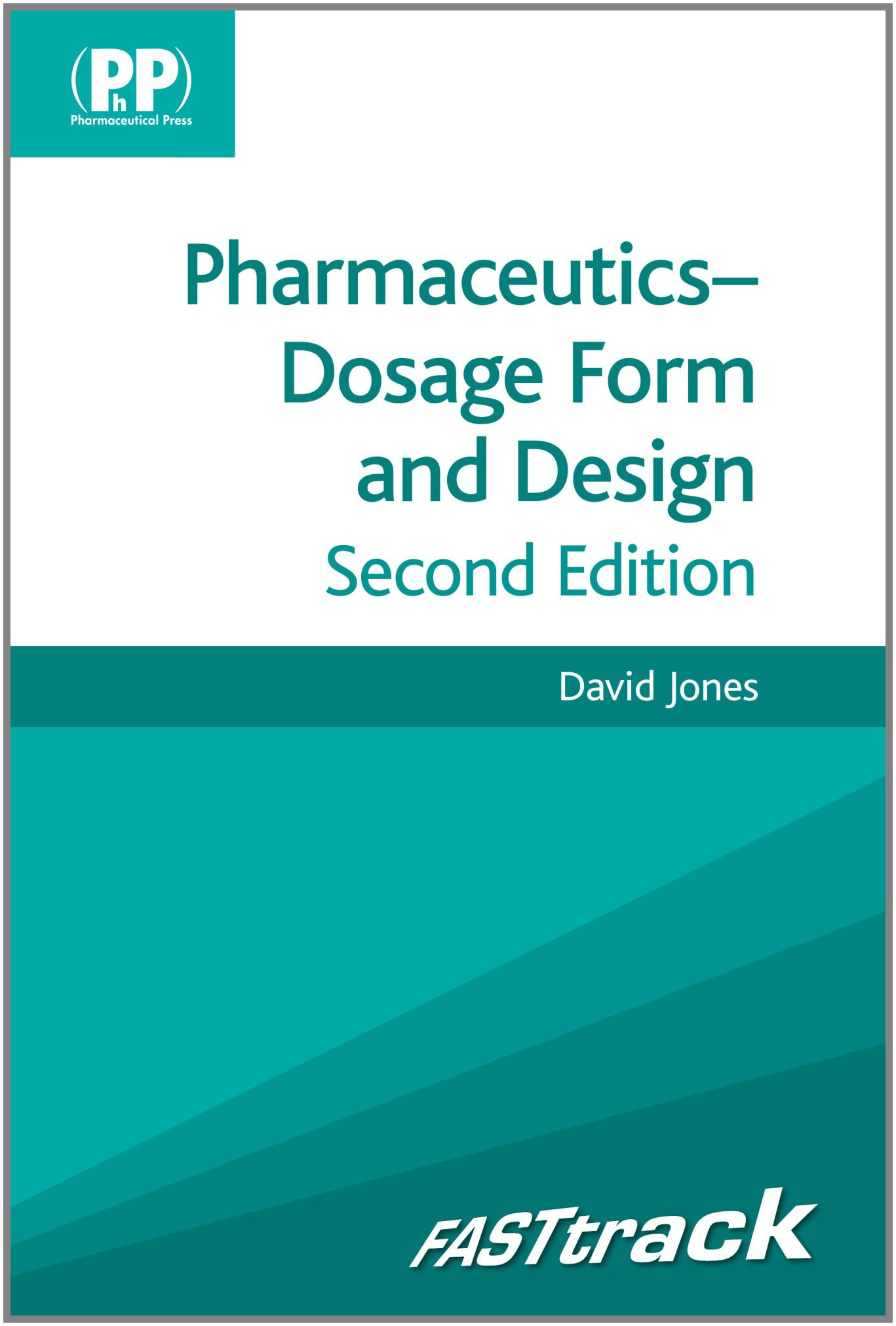 FASTtrack Pharmaceutics: Dosage Form and Design (Fast Track Pharmacy ...