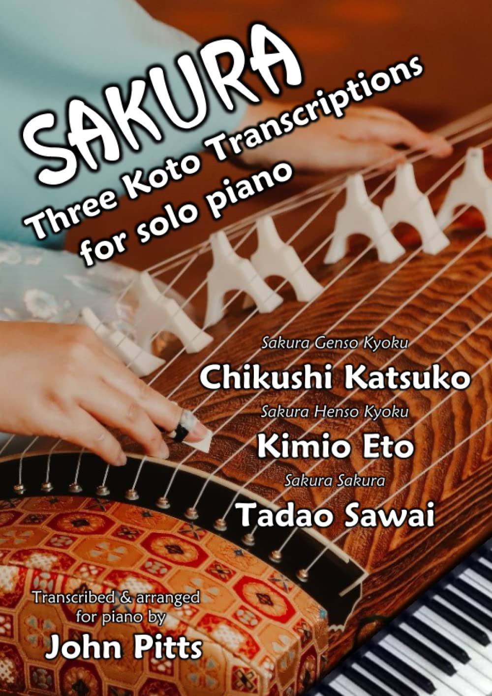 SAKURA Three Koto Transcriptions for solo piano: Pitts, John, Katsuko ...