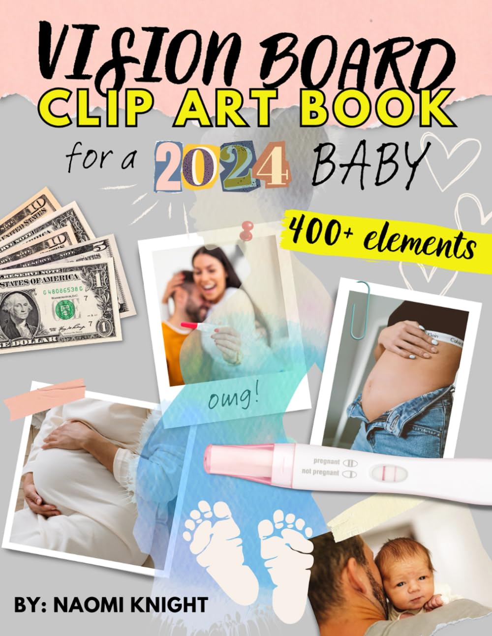 Vision Board / Clip Art Book for a 2024 Baby: Visualize Your Dream ...
