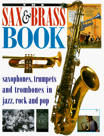 Amazon.com: The Sax & Brass Book: 9780879305314: Bacon, Tony: Books