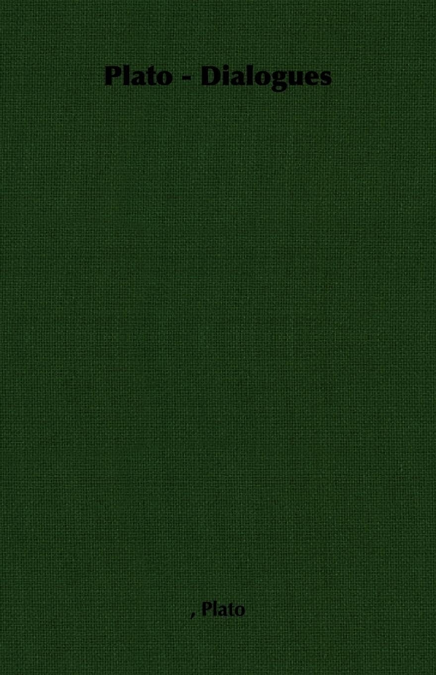 Plato - Dialogues: Plato: 9781406791792: Amazon.com: Books