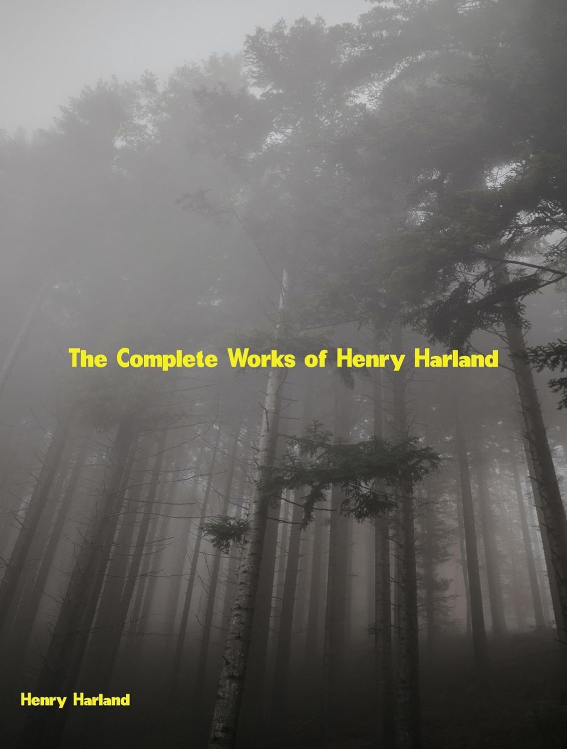 The Complete Works of Henry Harland - Kindle edition by Henry Harland ...
