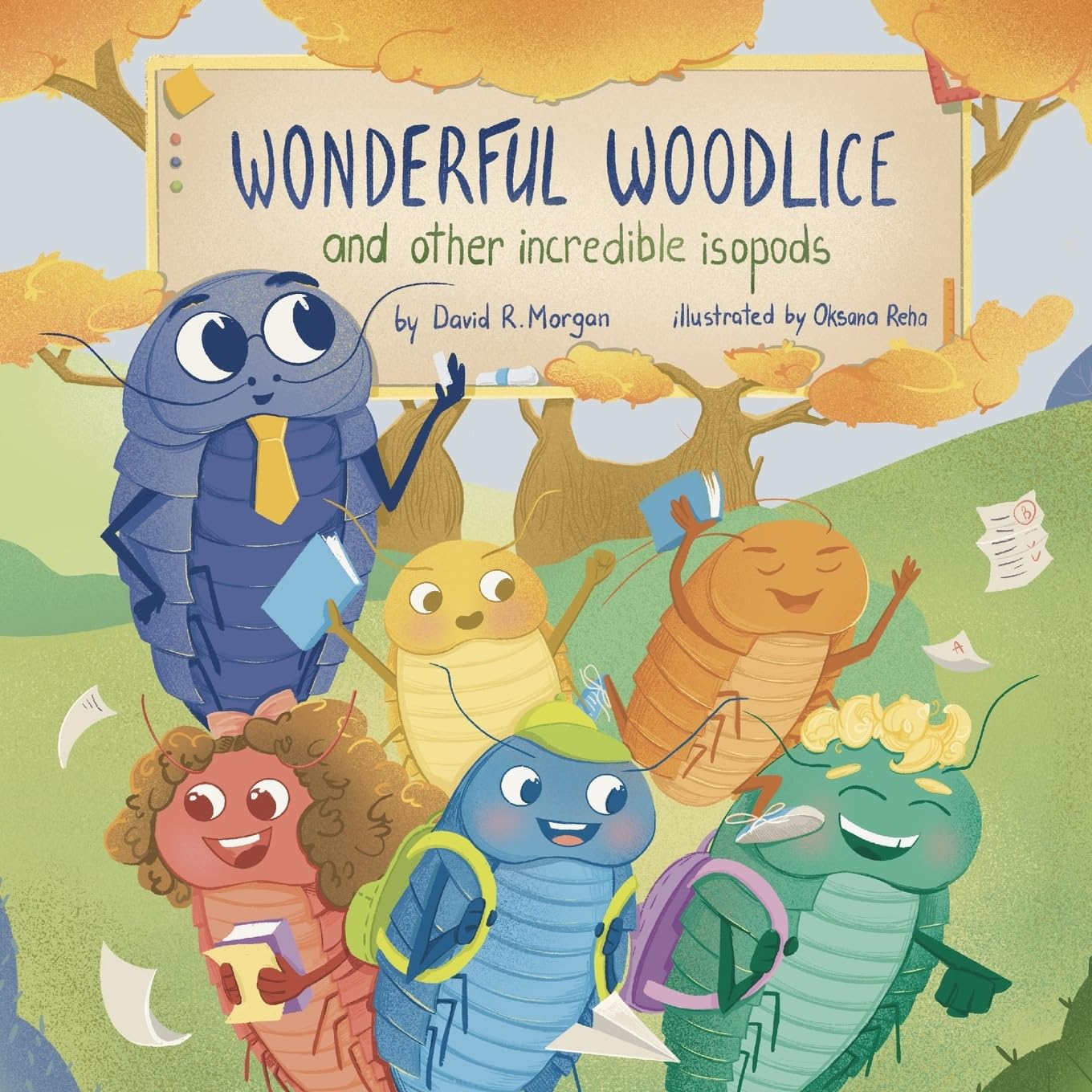 Wonderful Woodlice and Other Incredible Isopods : Morgan, David R ...