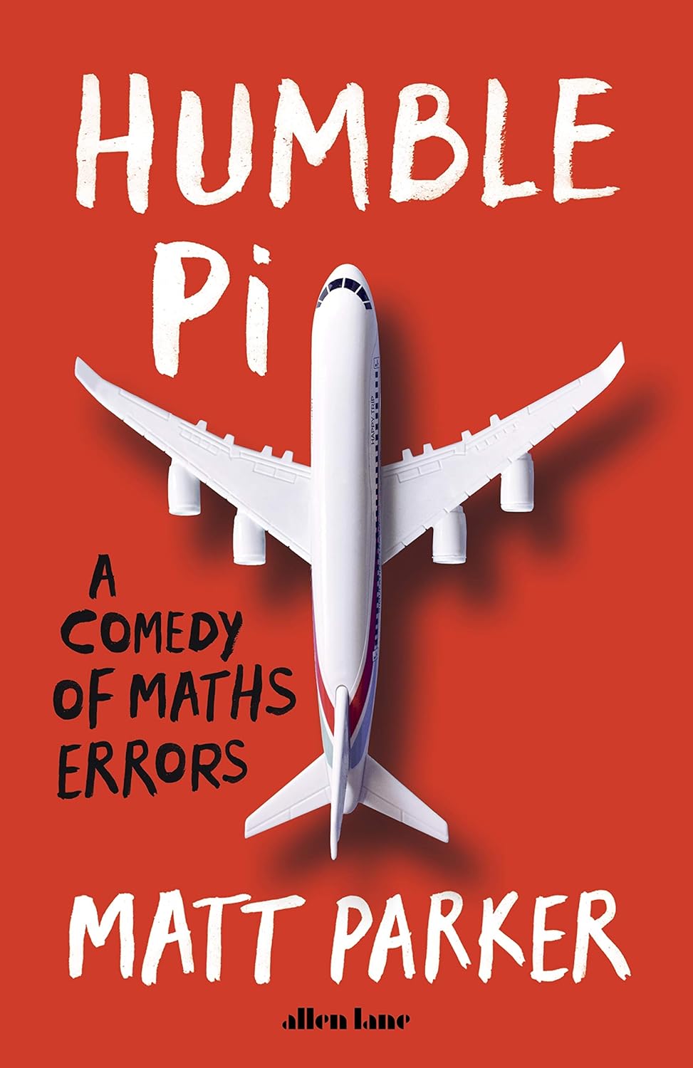 Humble Pi: A Comedy of Maths Errors: Matt Parker: 9780241360231: Amazon ...