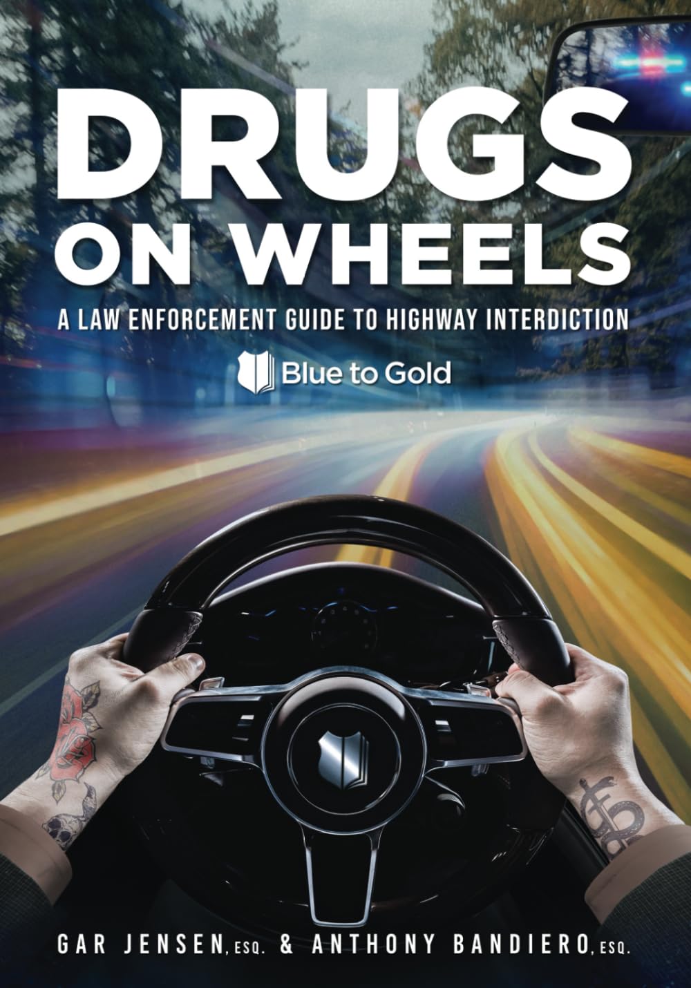 Drugs on Wheels: A Law Enforcement Guide to Highway Interdiction ...