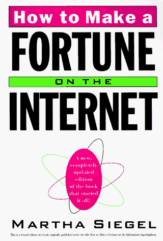 How to Make a Fortune on the Internet: Amazon.co.uk: Siegel, Martha ...