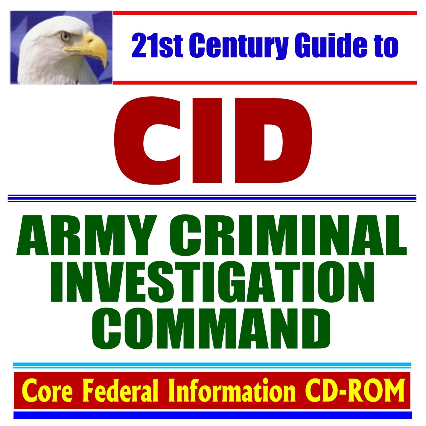 21st Century Guide to the Army Criminal Investigation Command (CID ...