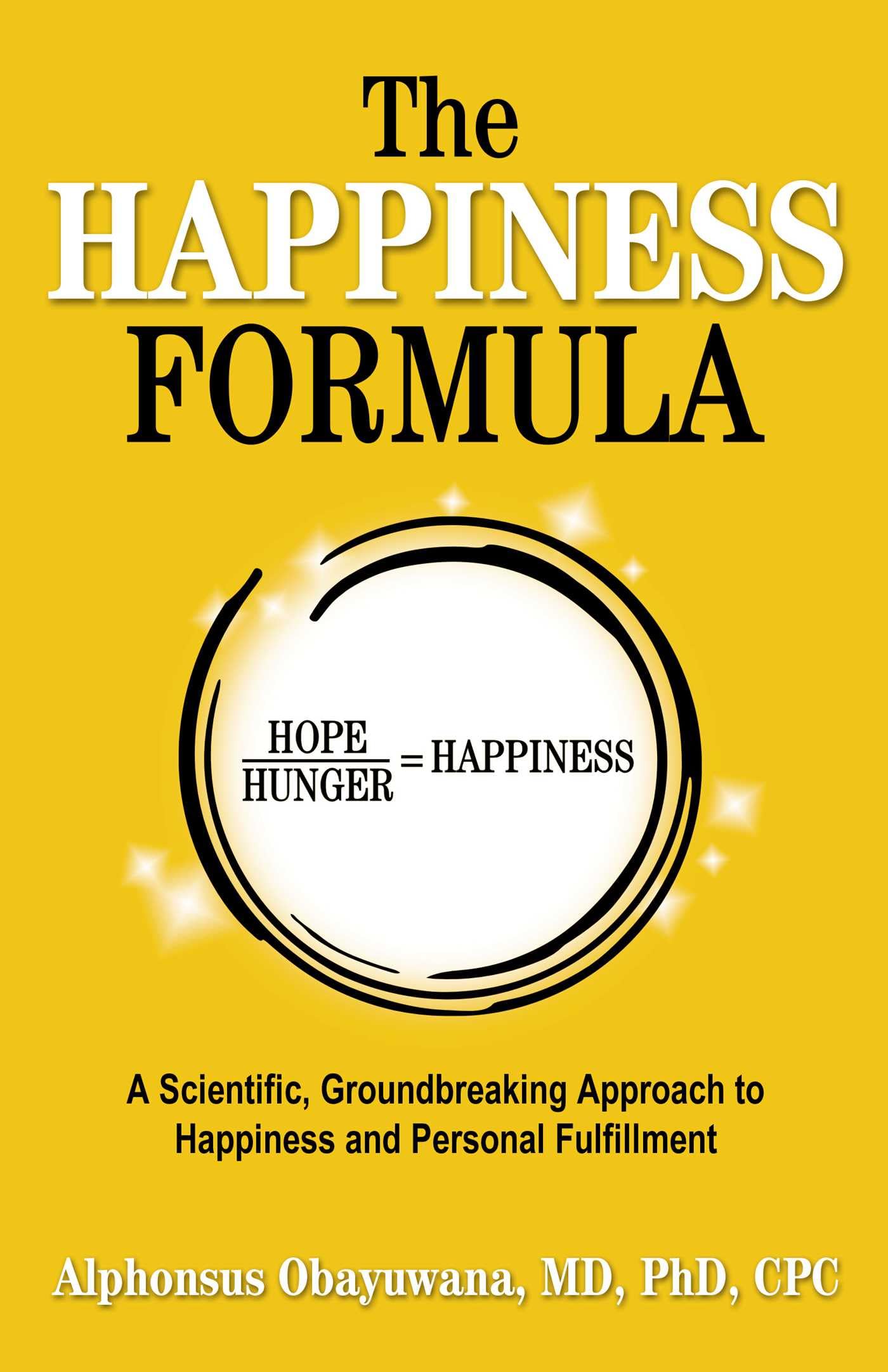 The Happiness Formula: A Scientific, Groundbreaking Approach to ...