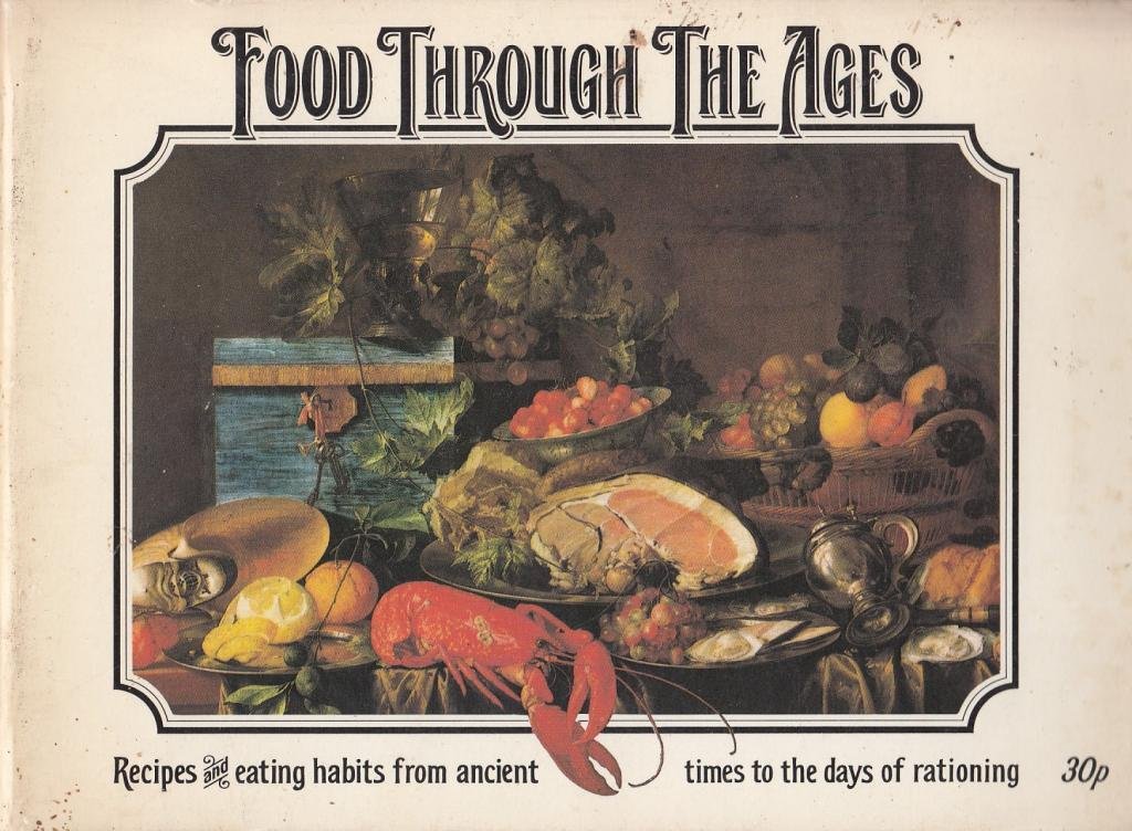 Food Through the Ages: Davis, Sheena:, Davis, Sheena: 9780276001932 ...