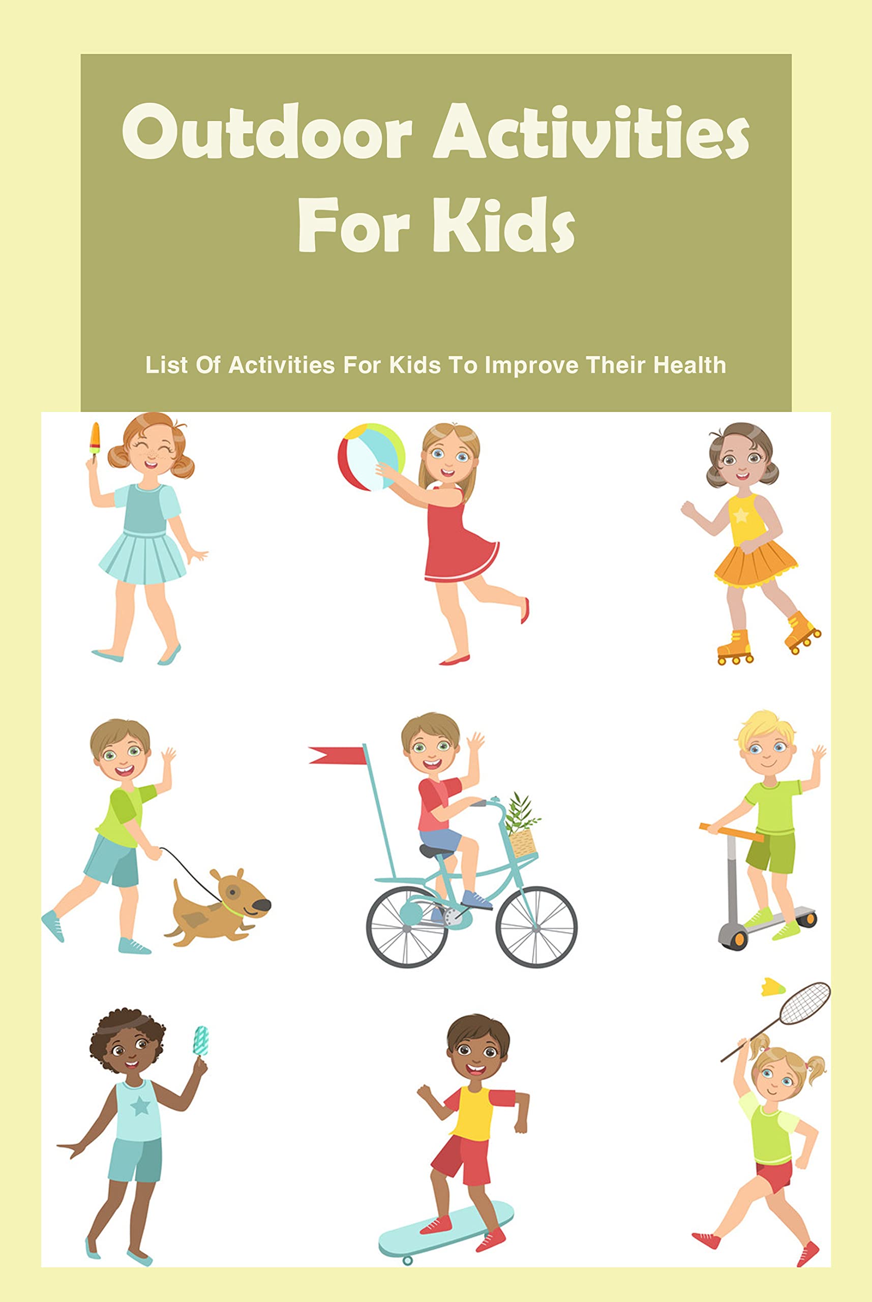 Buy Outdoor Activities For Kids: List Of Activities For Kids To Improve ...