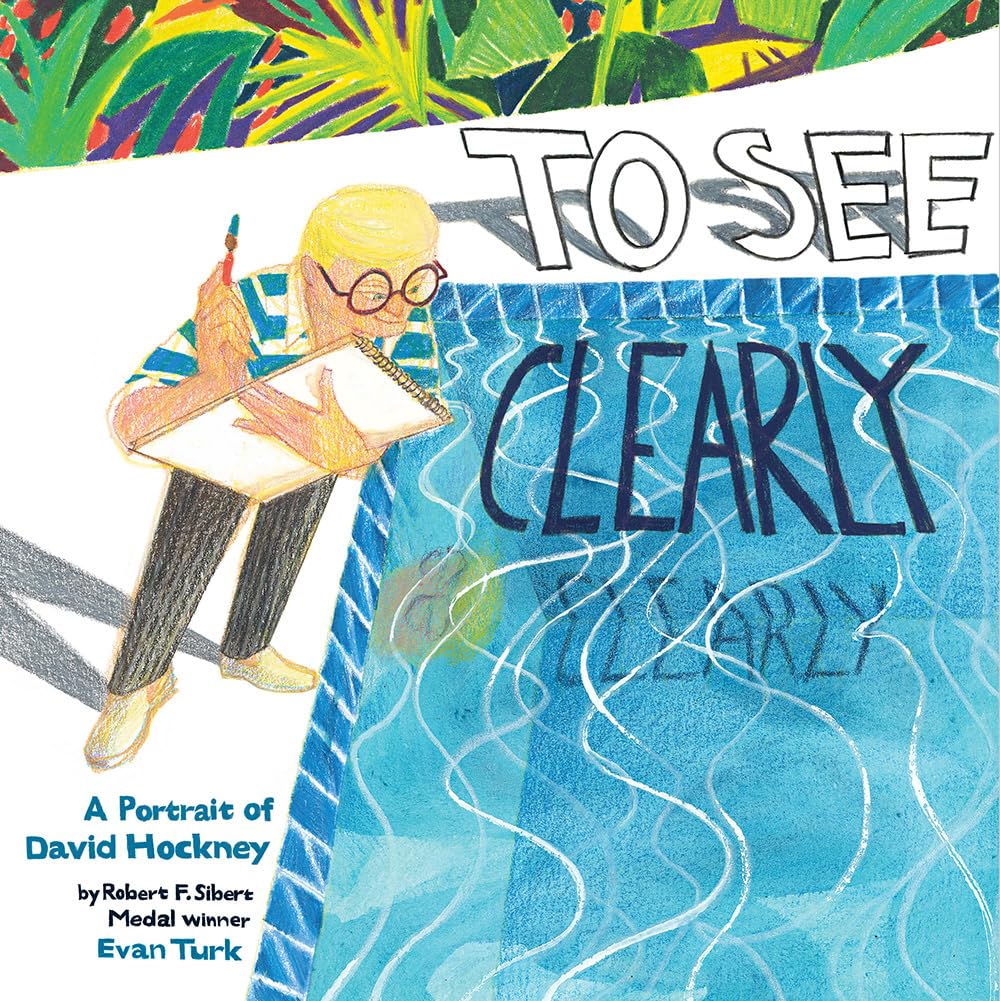 To See Clearly: A Portrait of David Hockney: Turk, Evan: 9781419752902 ...
