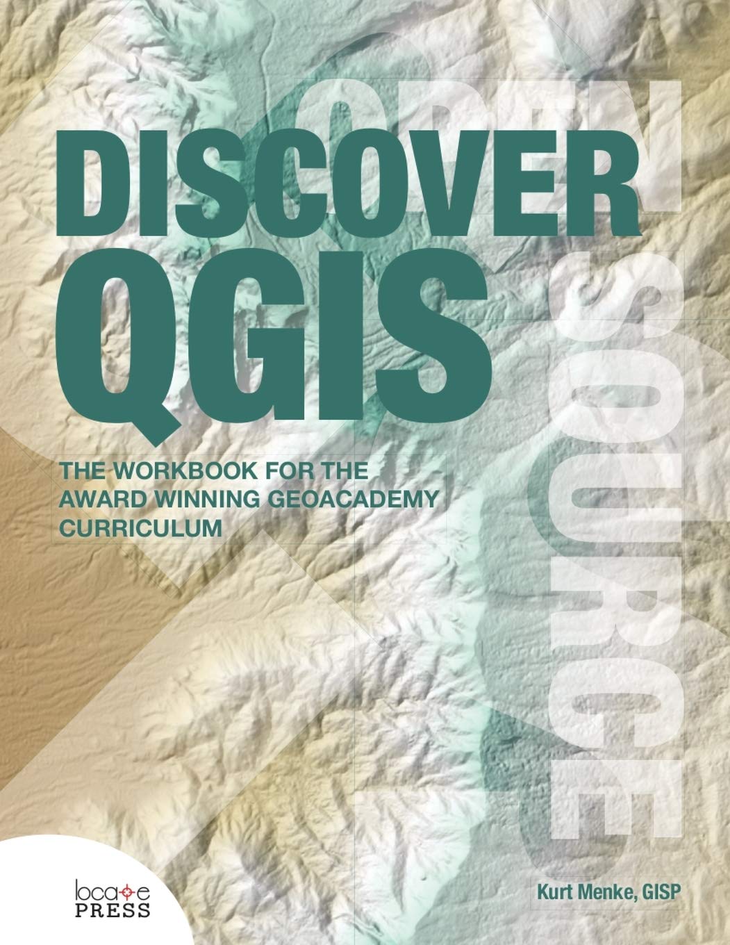 Amazon.com: Discover Qgis: 9780989421768: Menke, Kurt, Sherman, Gary E ...