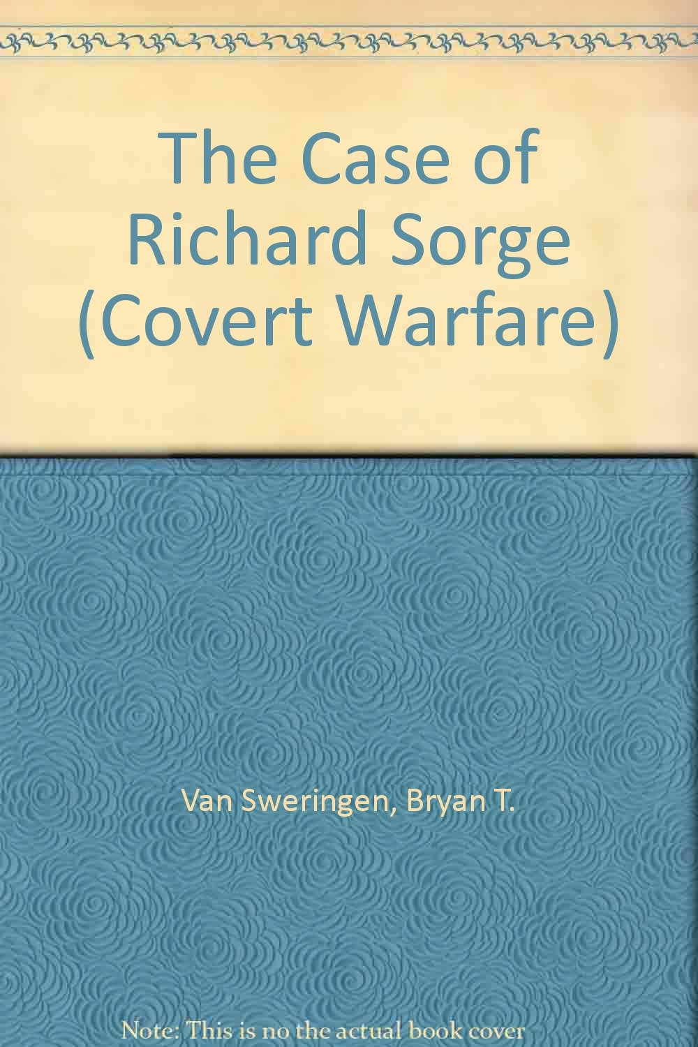 Amazon | The Case of Richard Sorge (Covert Warfare, No. 7, Intelligence ...