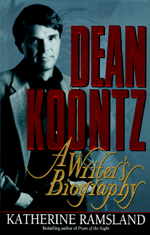 Dean Koontz: A Writer's Biography: Ramsland, Katherine: 9780061053511 ...