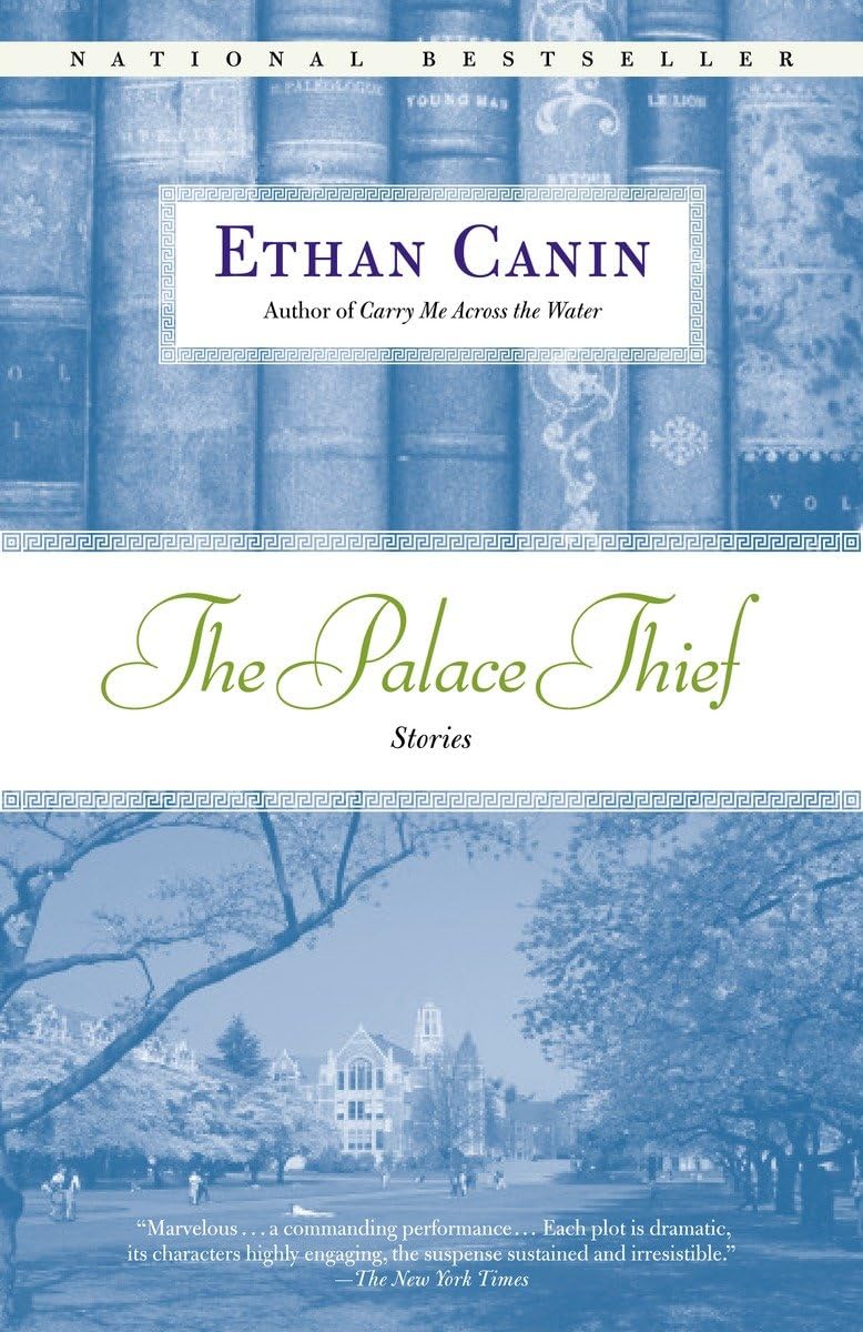 The Palace Thief: Stories: Canin, Ethan: 9780812976175: Amazon.com: Books