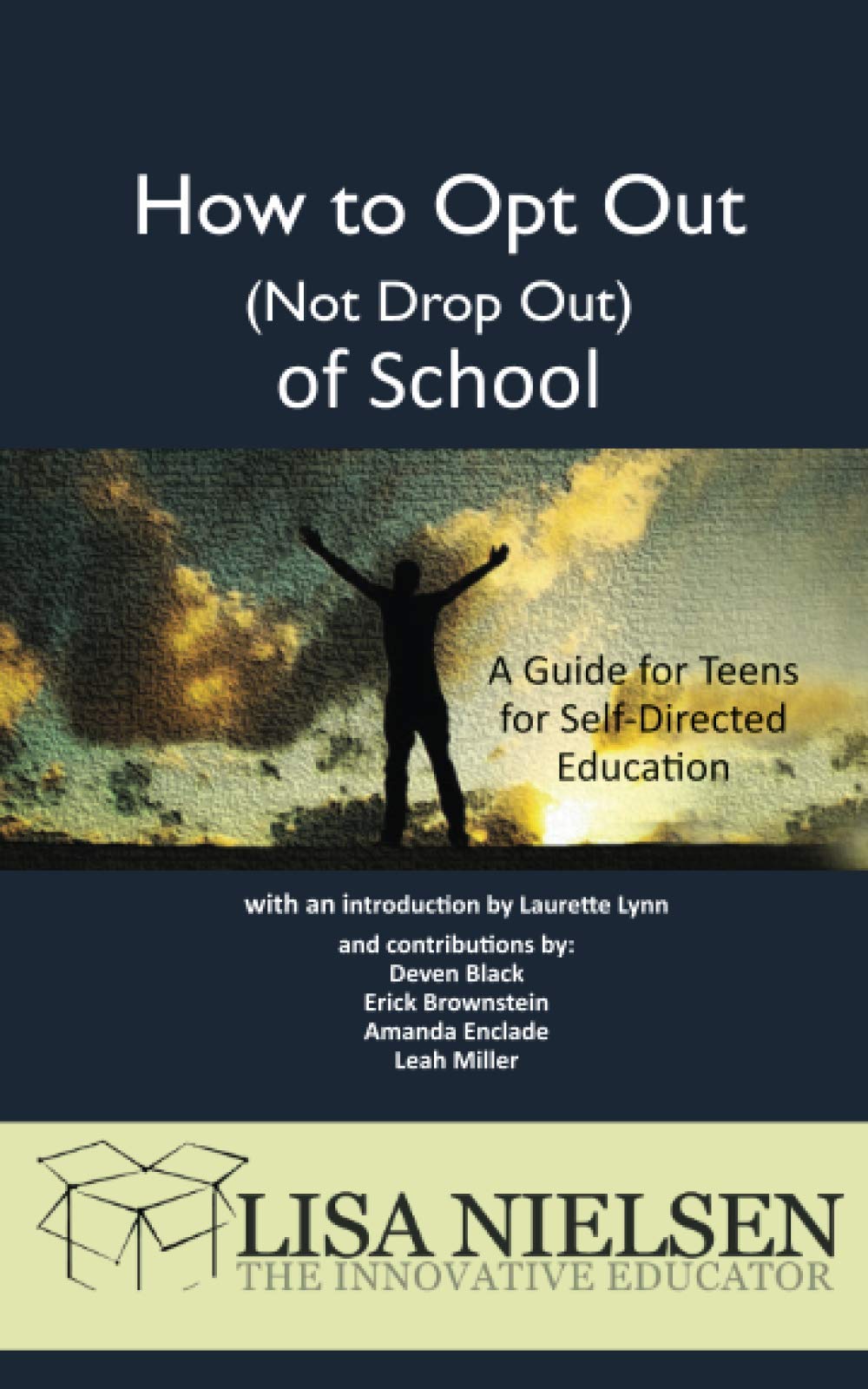 How to Opt Out (not Drop Out) of School: A Guide for Teens for Self ...