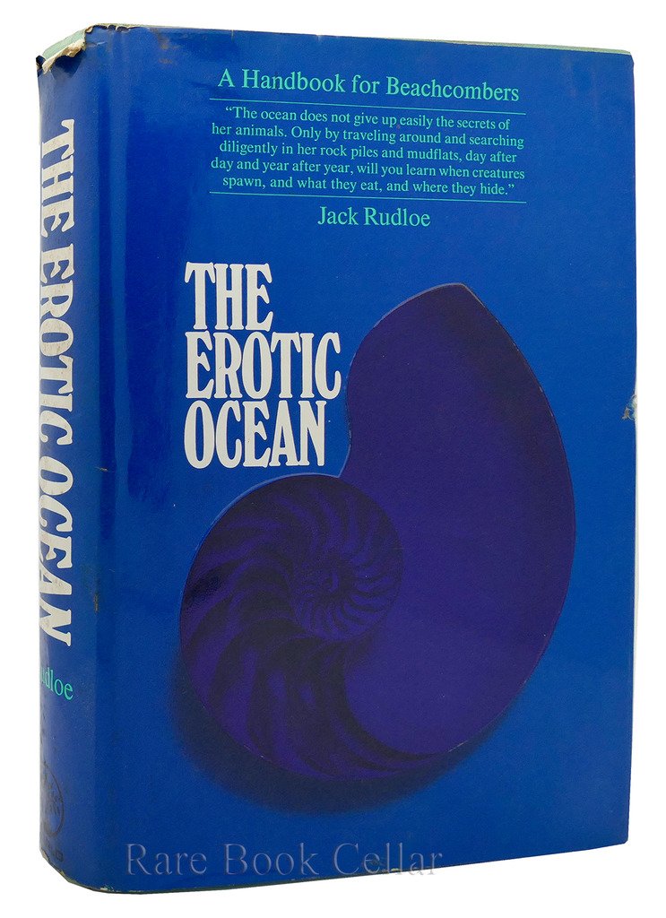 The Erotic Ocean: A Handbook for Beachcombers: Rudloe, Jack; Ingrid ...