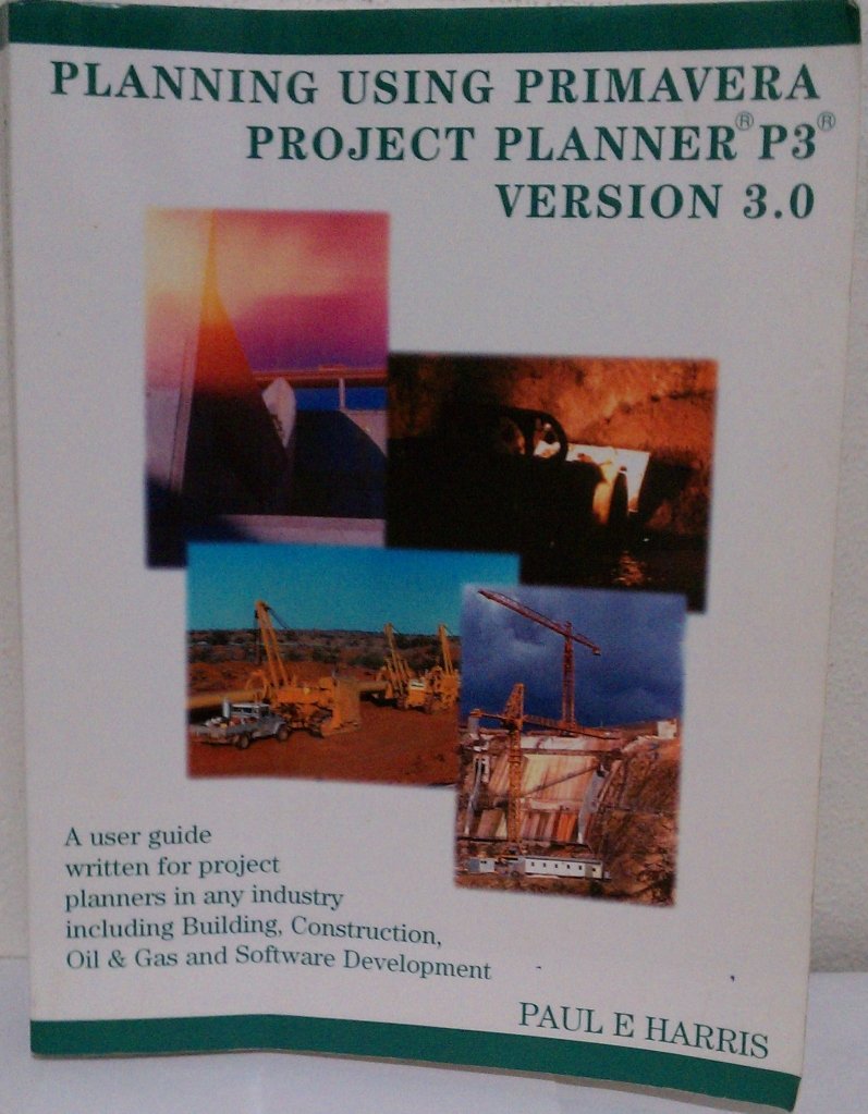 Buy Planning Using Primavera Project Planner P3 Version 3.0 Book Online ...