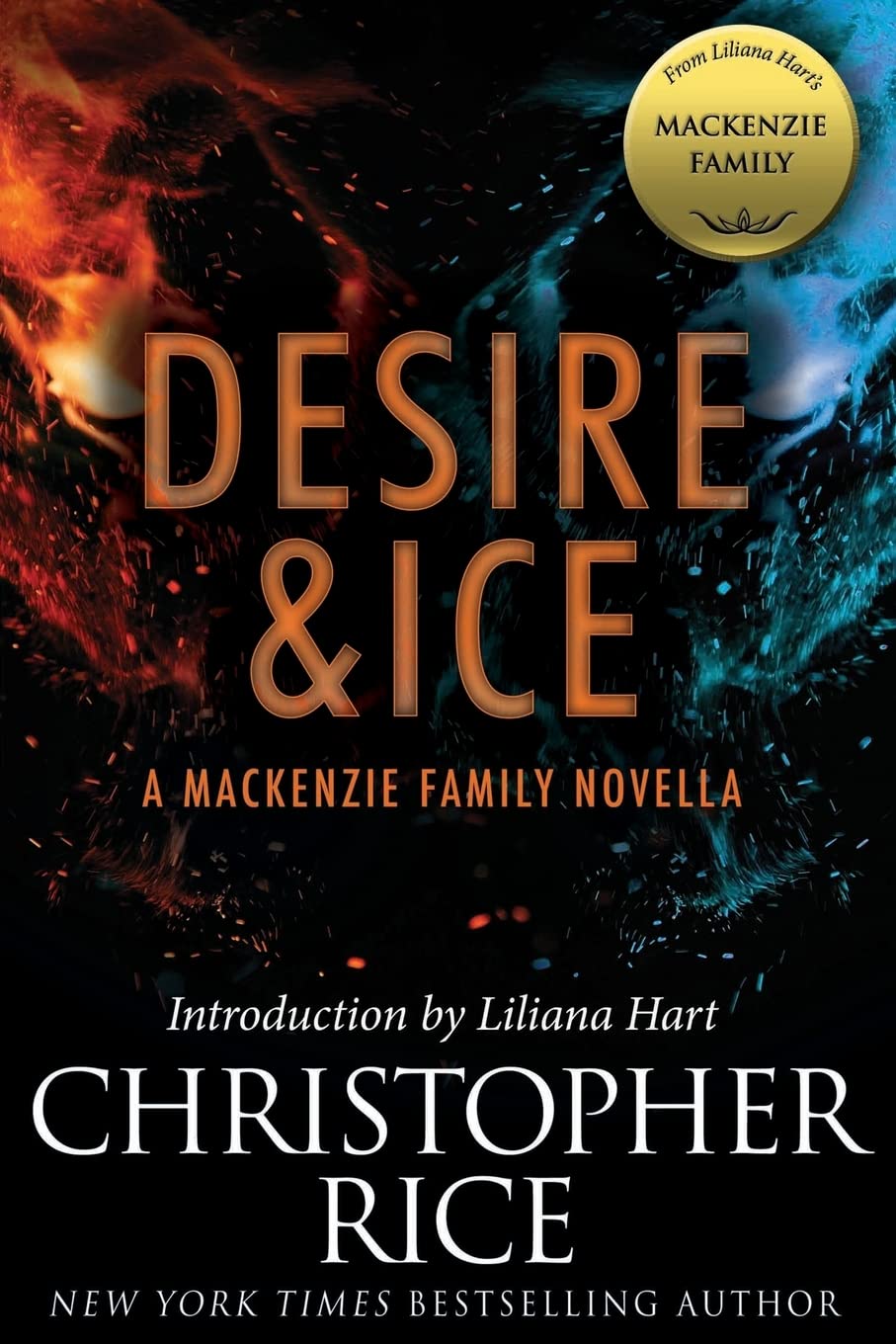 Desire & Ice: A MacKenzie Family Novella (The MacKenzie Family): Rice ...